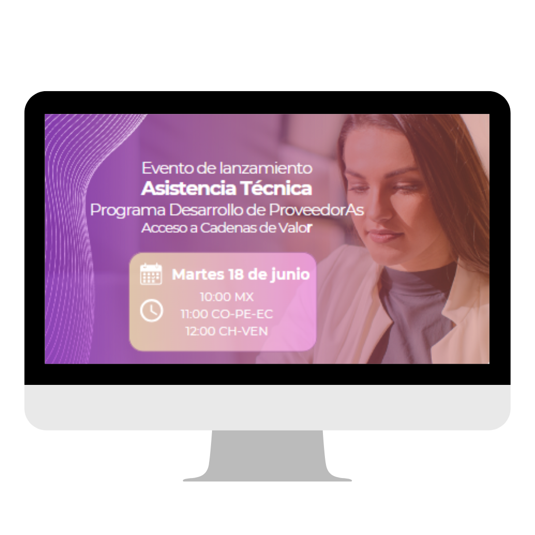 Lanzamiento Programa de Desarrollo de ProveedorAs | ConnectAmericas